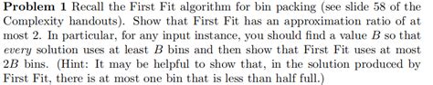 Solved Problem 1 Recall The First Fit Algorithm For Bin