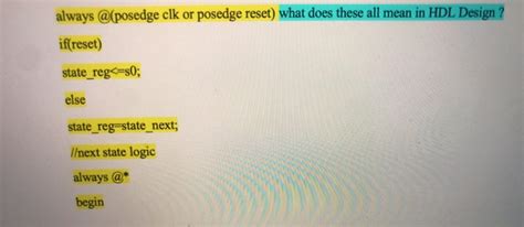 Solved Always Posedge Clk Or Posedge Reset What Does