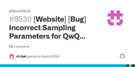 Website Bug Incorrect Sampling Parameters For Qwq 32b · Issue 9530