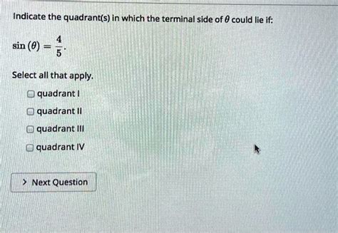 Solved Texts Indicate The Quadrant S In Which The Terminal Side Of O Could Lie If 4 Sin θ