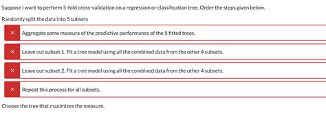 Solved Suppose I Want To Perform 5 Fold Cross Validation On