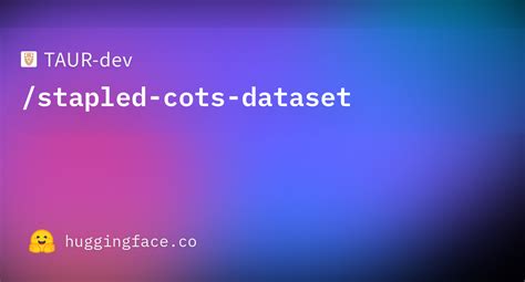 Taur Dev Stapled Cots Dataset · Datasets At Hugging Face
