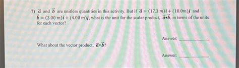 Solved 7 A And B Are Unitless Quantities In This Activity