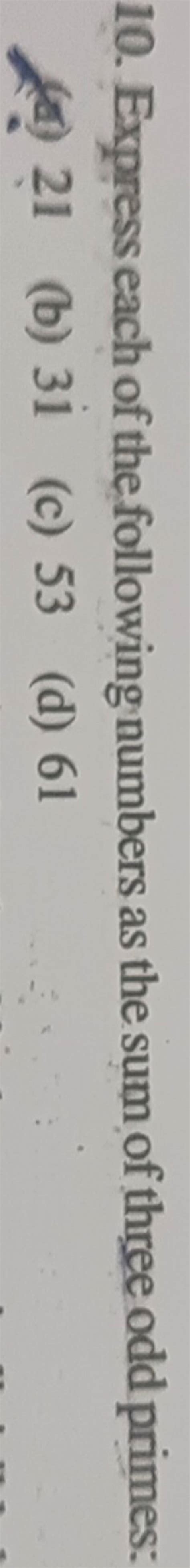 express each of the following numbers as the sum of three odd primes