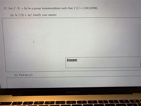 Solved 17 Let S Z A Is Sbe A Group Homomorphism Such