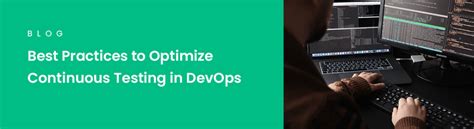 Best Practices To Optimize Continuous Testing In Devops Pcloudy