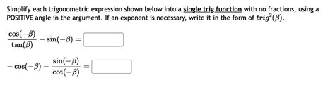Solved Simplify Each Trigonometric Expression Shown Below Chegg