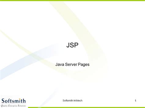 JSP Java Server Pages Softsmith Infotech. - ppt download