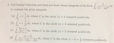 solved use cauchy s theorem and what you know about