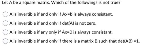 Solved Let A Be A Square Matrix Which Of The Followings Is Chegg Com