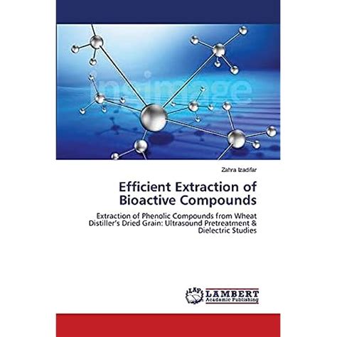 Efficient Extraction Of Bioactive Compounds Extraction