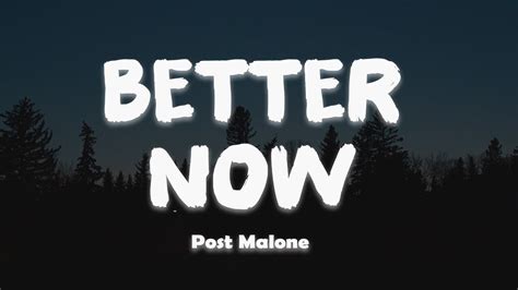 Post Malone Better Now Lyrics Youtube
