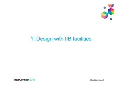 IBM InterConnect 2015 IIB Effective Application Development PPT