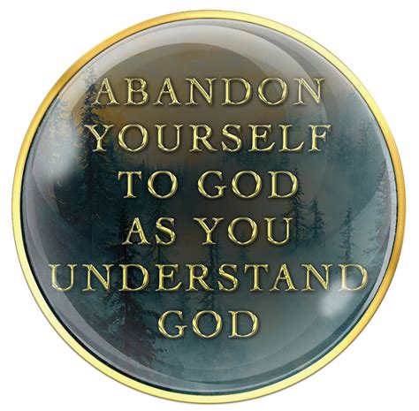 Aa Recovery Medallion God Abandon Yourself To God As You Understan