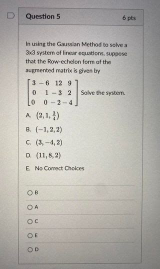 solved question 5in using the gaussian method to solve a3×3