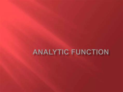 Analytic Function Pptx Physics Science Analytic Function Pptx Physics Science