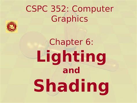 Pptx Cspc 352 Computer Graphics Chapter 6 Lighting And Shading