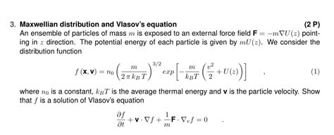 Solved 3 Maxwellian Distribution And Vlasovs Equation 2 P An Ensemble Of Particles Of Mass