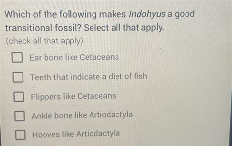 Solved Which Of The Following Makes Indohyus A Good