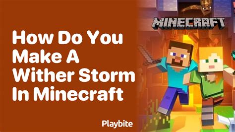 How Do You Make A Wither Storm In Minecraft Playbite