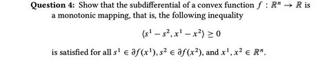 Solved Question 4 Show That The Subdifferential Of A Convex