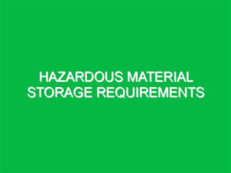 Hazardous Material Storage Requirements Archives Safety Notes
