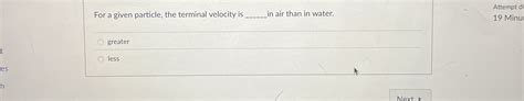 Solved For A Given Particle The Terminal Velocity Is In Air