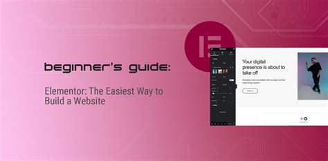 Beginners Guide Elementor The Easiest Way To Build A Website