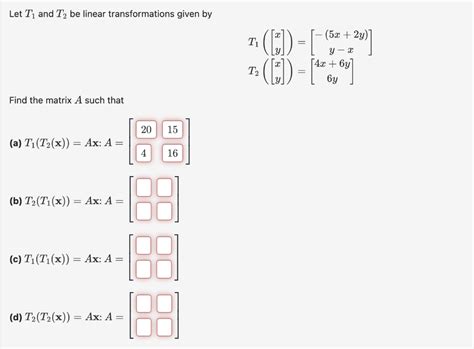 Solved Let T1 And T2 Be Linear Transformations Given By