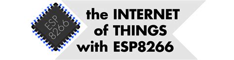 — The Internet Of Things With Esp8266