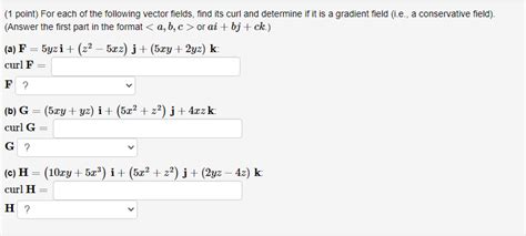 Solved 1 Point For Each Of The Following Vector Fields