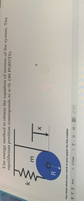 Solved Use Energy Method To Obtain The Equation Of Motion Of