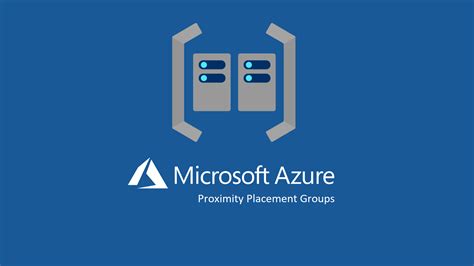 Configurazione Dei Proximity Placement Groups In Microsoft Azure Ict Power