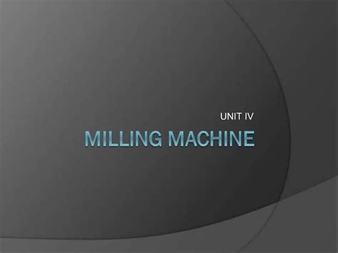 PPT MILLING MACHINE PowerPoint Presentation Free Download ID 1069399