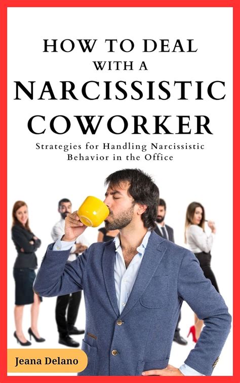 Amazon.com: How to Deal with a Narcissistic Coworker: Strategies for Handling Narcissistic ...