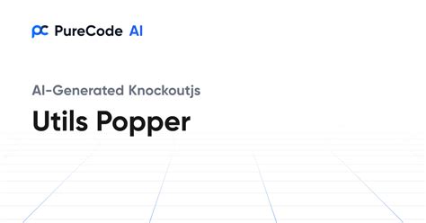 Build Great Knockoutjs Utils Popper Components Faster Using Ai Tools