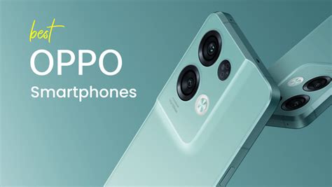 Best Oppo Smartphones List Of Affordable Ones To Get