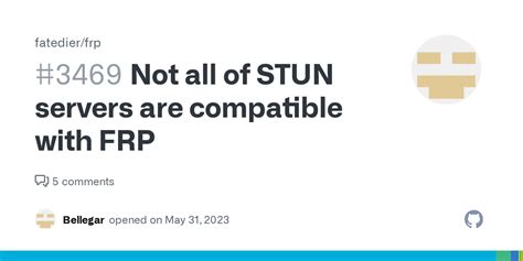 Not All Of Stun Servers Are Compatible With Frp · Issue 3469