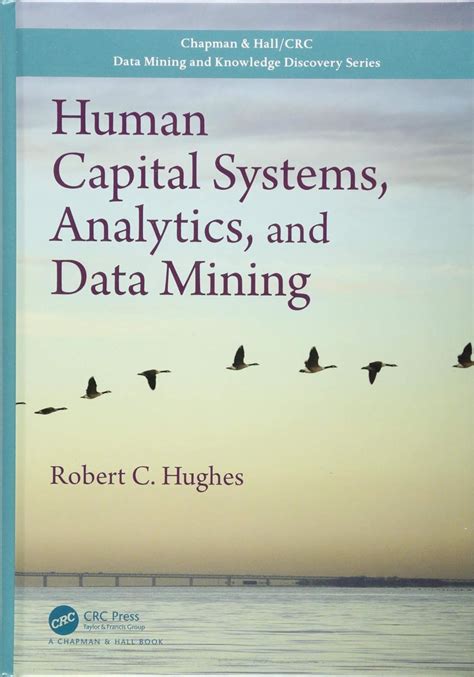 Human Capital Systems Analytics And Data Mining Chapman