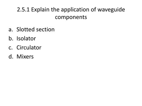 PPT 2 4 Understand The Method Of Propagation Mode Excitation In Waveguides PowerPoint