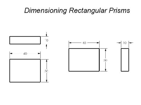 Precision Dimensioning Engineering Ii Dimensioning Rectangular Prisms Dimensioning