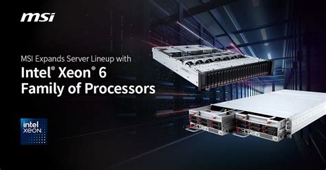 Msi Introduces New Server Platforms With Intel Xeon 6 Ai Chips And Data