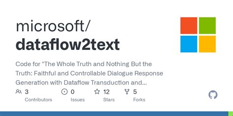 Github Microsoftdataflow2text Code For The Whole Truth And Nothing