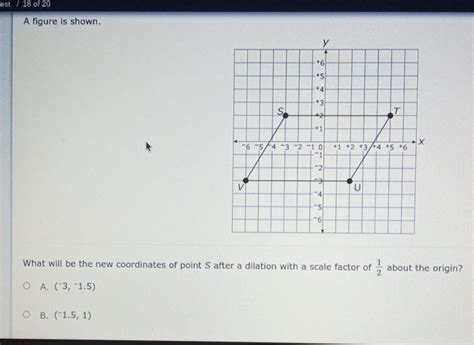 Solved Est 18 Of 20 A Figure Is Shown What Will Be The New Coordinates Of Point S After A