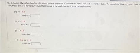 Solved Use Technology Excel Calculator Or A Z Table To Chegg Com