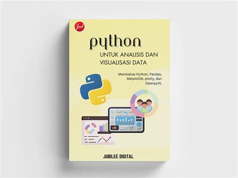 Python Untuk Analisis Dan Visualisasi Data Jubilee Enterprise