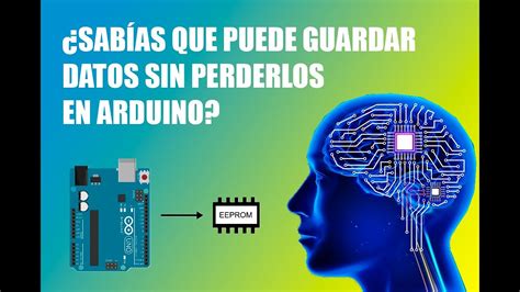 ¿cÓmo guardar datos en arduino sin perderlos sin energÍa youtube