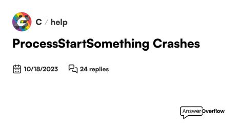 Processstartsomething Crashes C