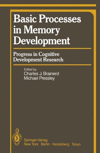 Basic Processes In Memory Development Progress In Cognitive Development Research Springer
