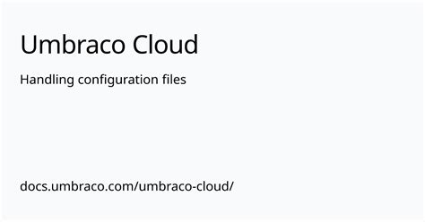 Handling Configuration Files Umbraco Cloud